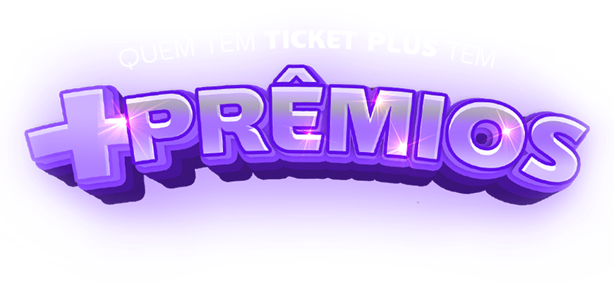 Campanha Ticket Plus - Benefícios para usuários | Ticket